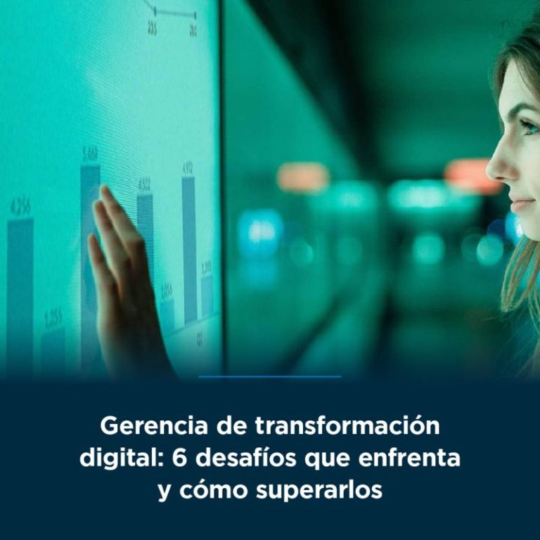 Gerencia de transformación digital: 6 desafíos que enfrenta y como superarlos – Blog Grupo HST